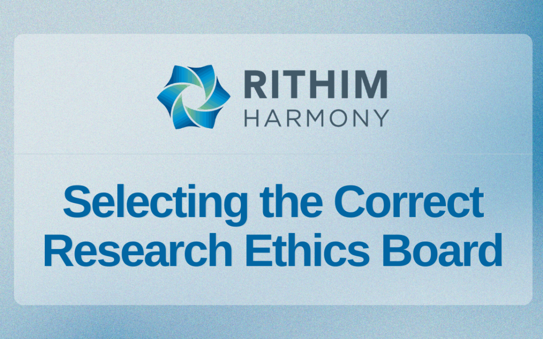 Selecting the Correct Research Ethics Board - RITHIM